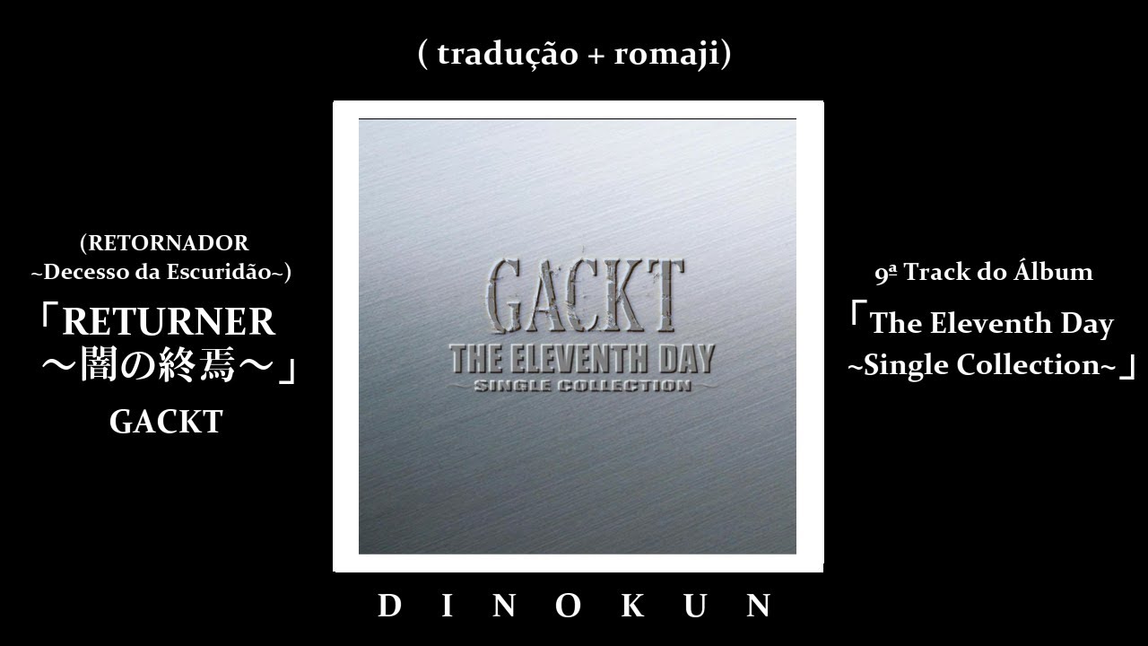 【GACKT】RETURNER ~Yami no Shuuen~【Legendado】 - YouTube