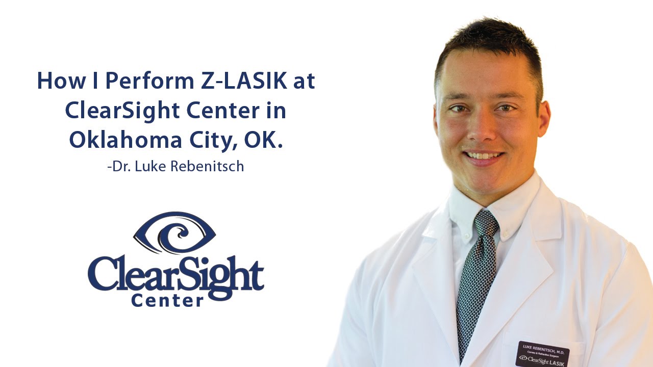 How I perform Z-LASIK at ClearSight Center in Oklahoma City, OK ...