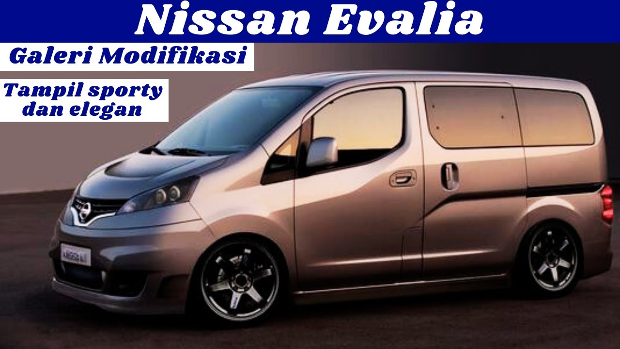 Modifikasi Nissan Evalia Tampil sporty dan elegan @OtoRaff - YouTube
