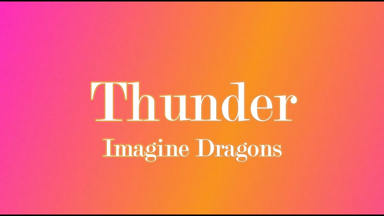 Thunder (Lyrics) - Imagine Dragons - YouTube