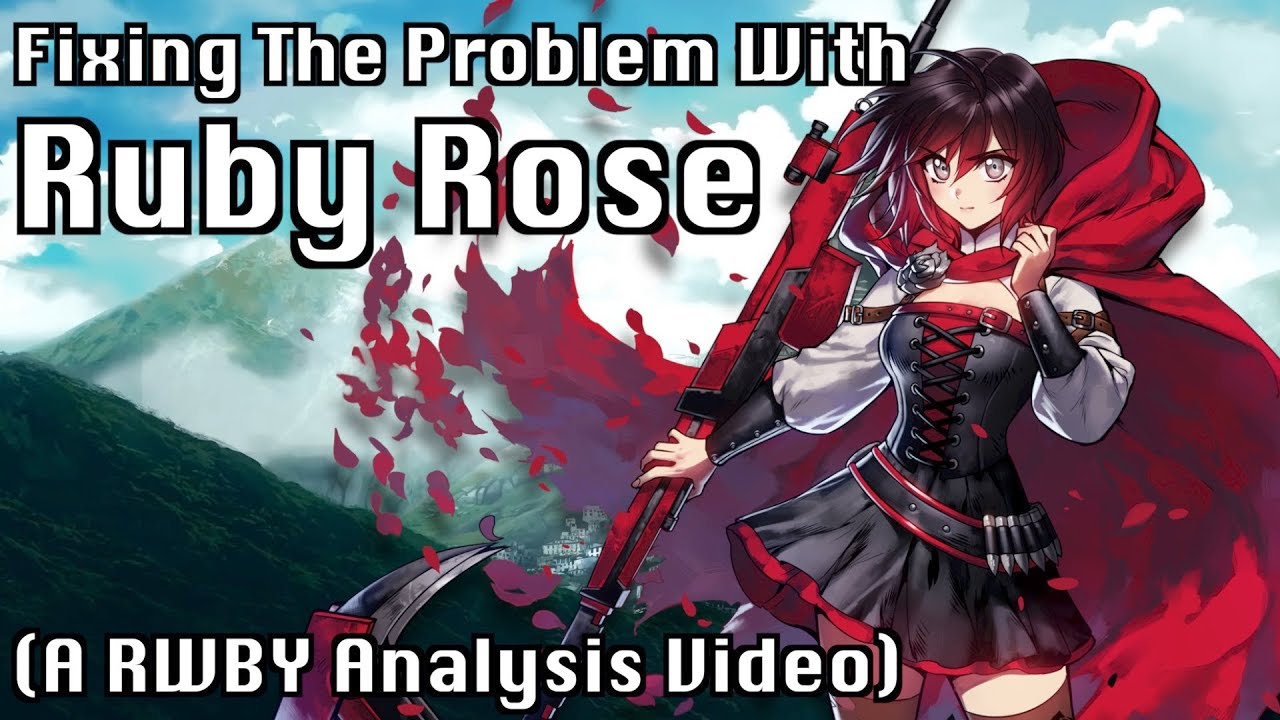 Fixing The Problem With Ruby Rose (A RWBY Analysis Video) - YouTube