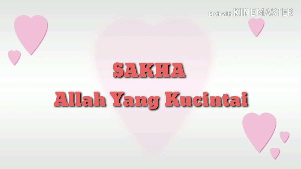 Sakha - Allah yang kucintai (lyrics video) - YouTube