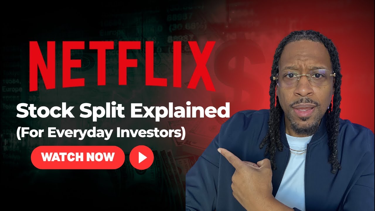 Netflix Stock Split Explained (for everyday investors) - YouTube