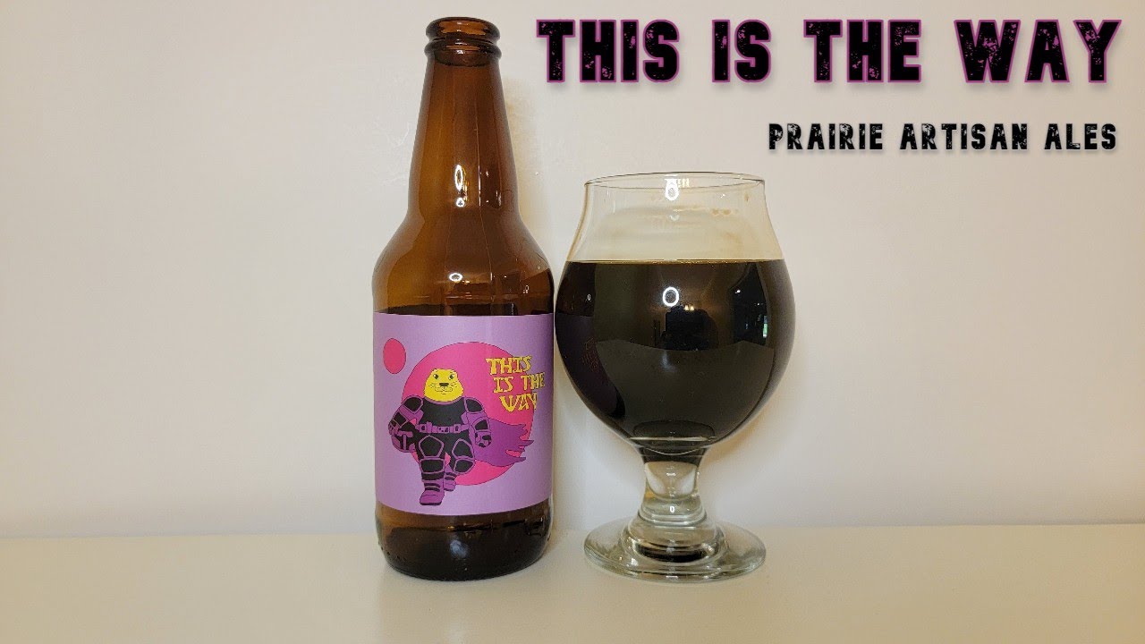 This Is the Way (Imperial Double Pastry Stout) | Prairie Artisan Ales ...