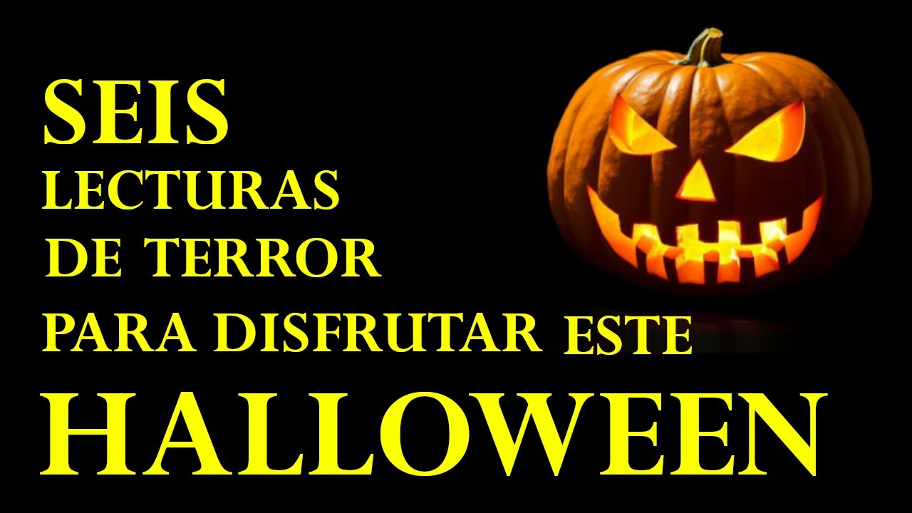 Seis Lecturas de Terror para Disfrutar este Halloween | El Quinto Ideal - YouTube