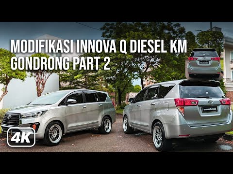 MODIFIKASI TOYOTA KIJANG INNOVA Q DIESEL PART 2 - YouTube