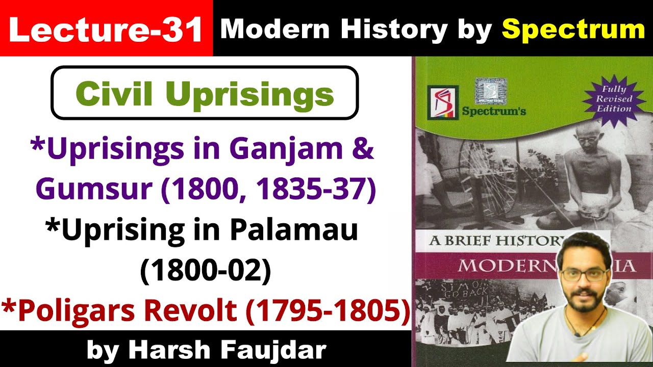 H31- Poligars Revolt, Uprisings of Ganjam & Gumsur, Palamau Uprisings ...