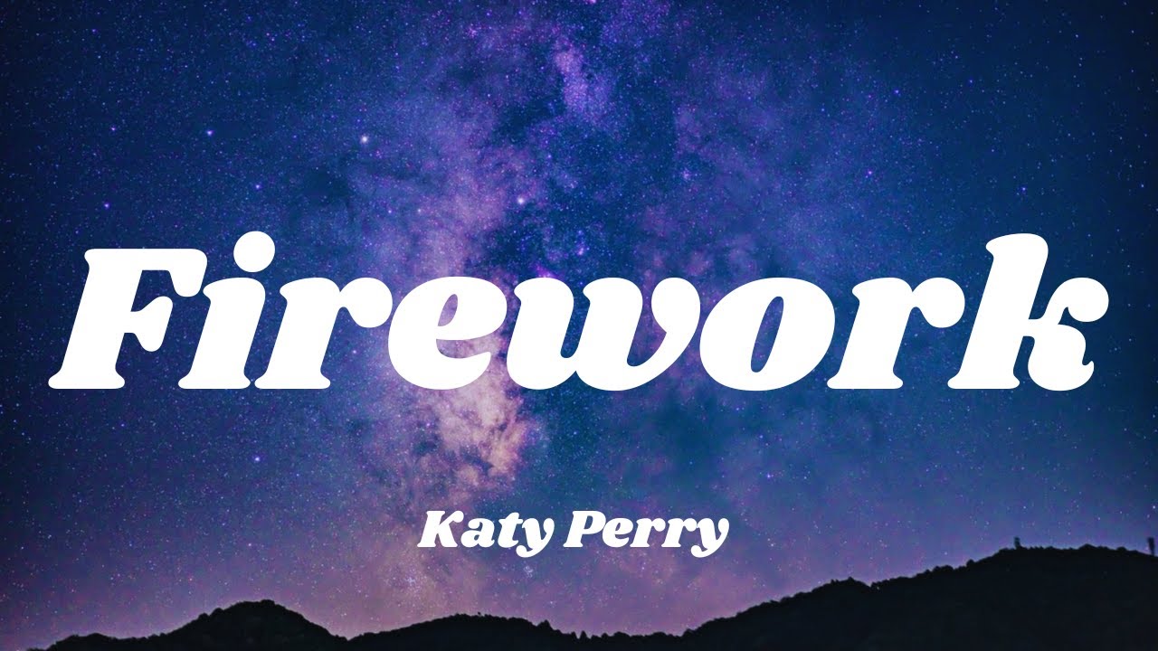 Katy Perry - Firework (Lyrics) - YouTube