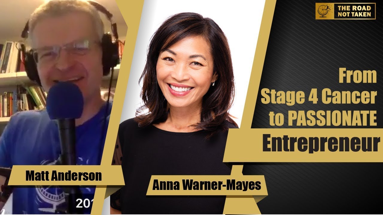 Anna Warner-Mayes: From Stage 4 Cancer to PASSIONATE Entrepreneur - YouTube