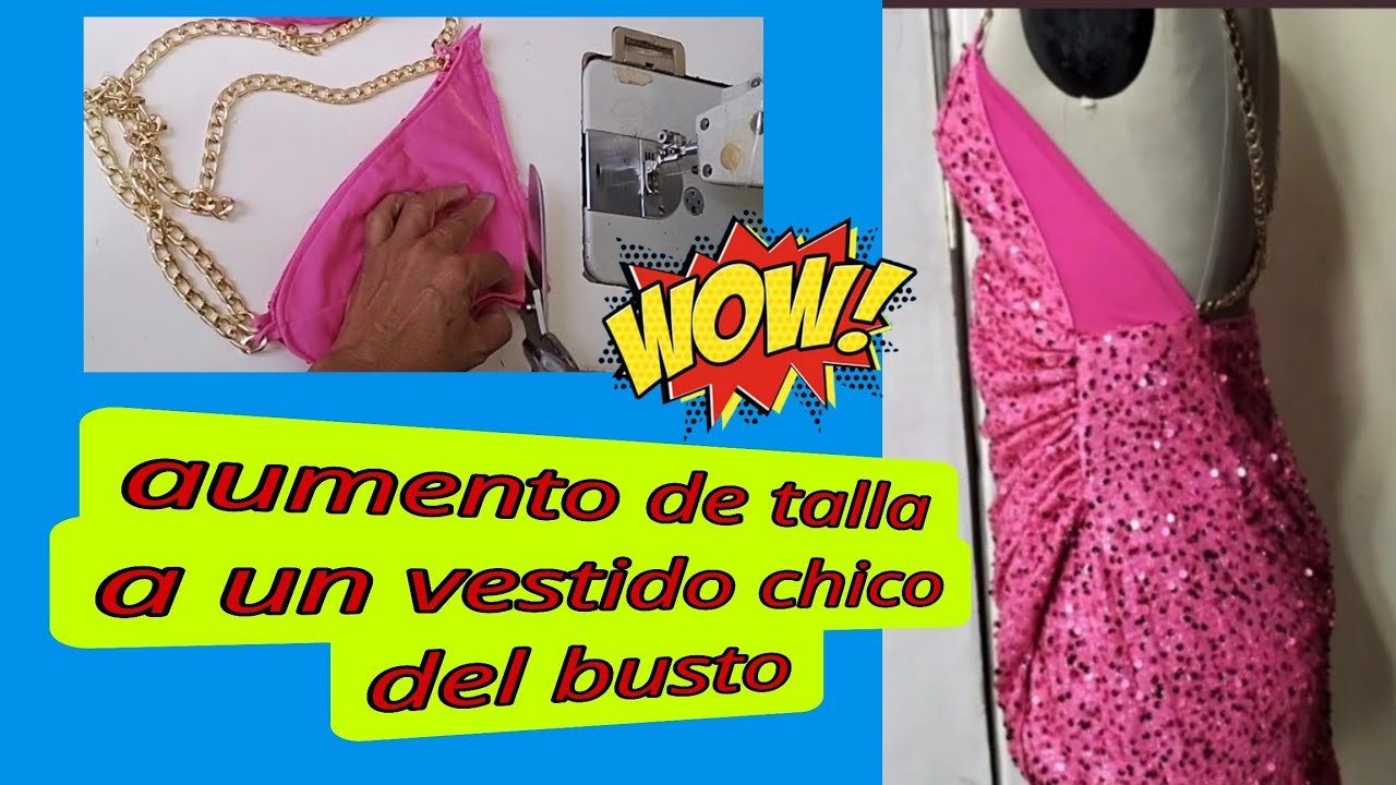 Como arreglar un vestido que me queda chico del busto? #arreglosderopa ...