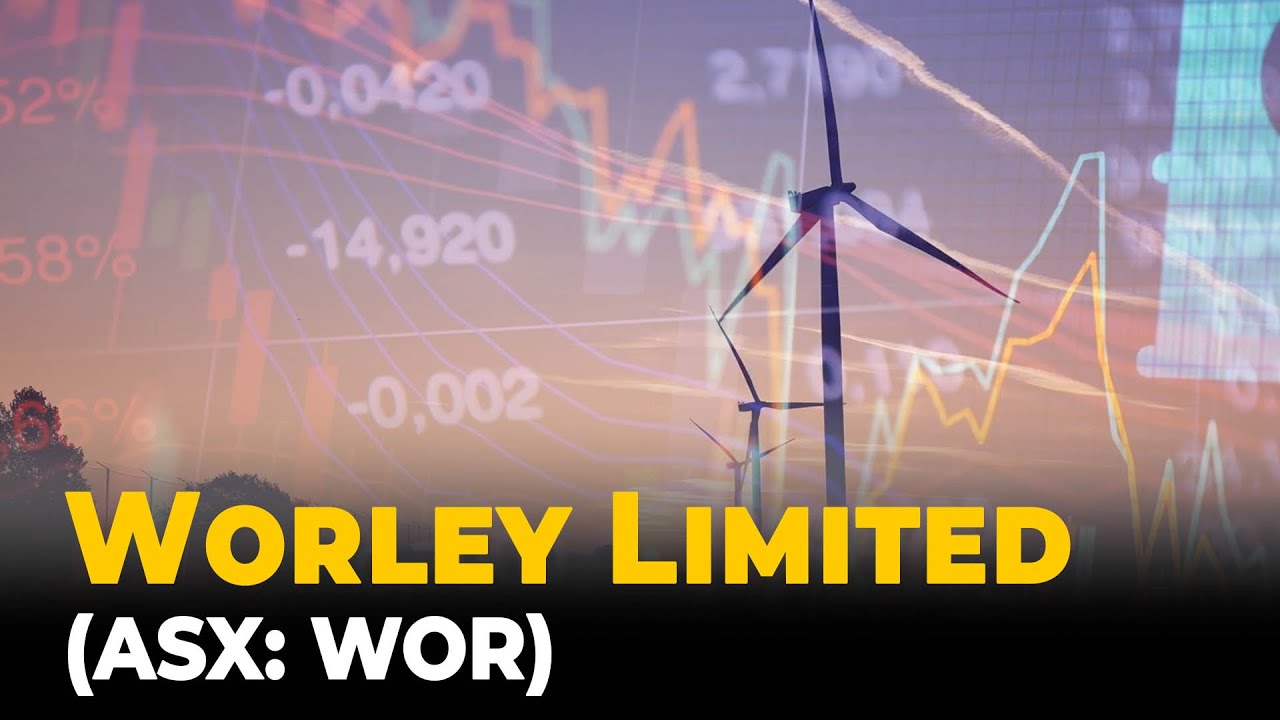 ASX Energy Stock In Focus: Worley Limited (ASX: WOR) - YouTube