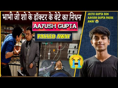 😱 Bhabi Ji Ghar Per HAI Actor Jeetu Gupta 19 Year Old Son Pass Away ...