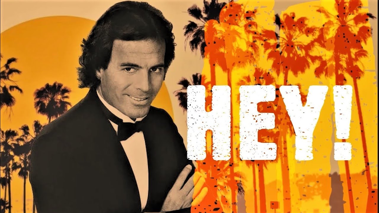HEY! - JULIO IGLESIAS. (REMASTER). - YouTube