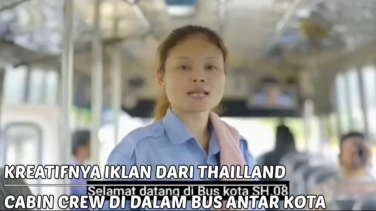 KREATIF IKLAN DARI THAILAND CABIN CREW DI DALAM BUS ANTAR KOTA YANG ...