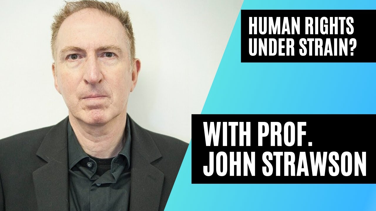Human Rights Under Strain? With Professor John Strawson - YouTube