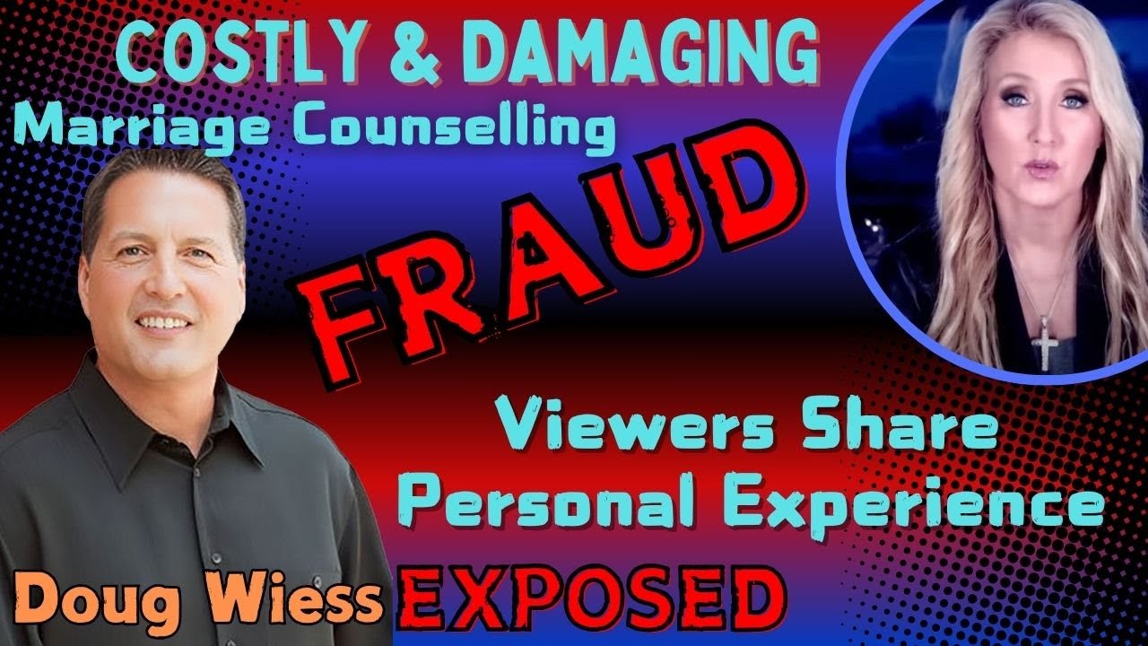 Doug Weiss Marriage Counselling FRAUD - YouTube