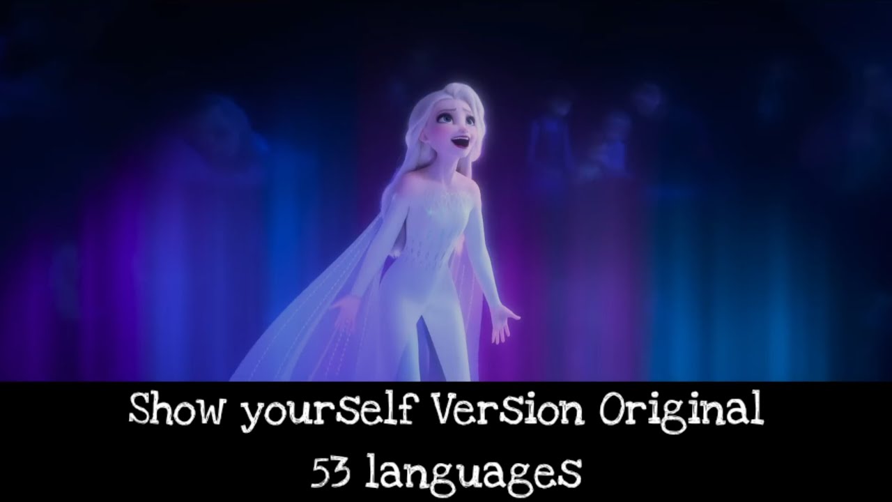 Show Yourself - Multilanguage ( Version Original ) - YouTube