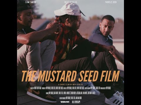 Why Khaliq - The Mustard Seed [Short Film]