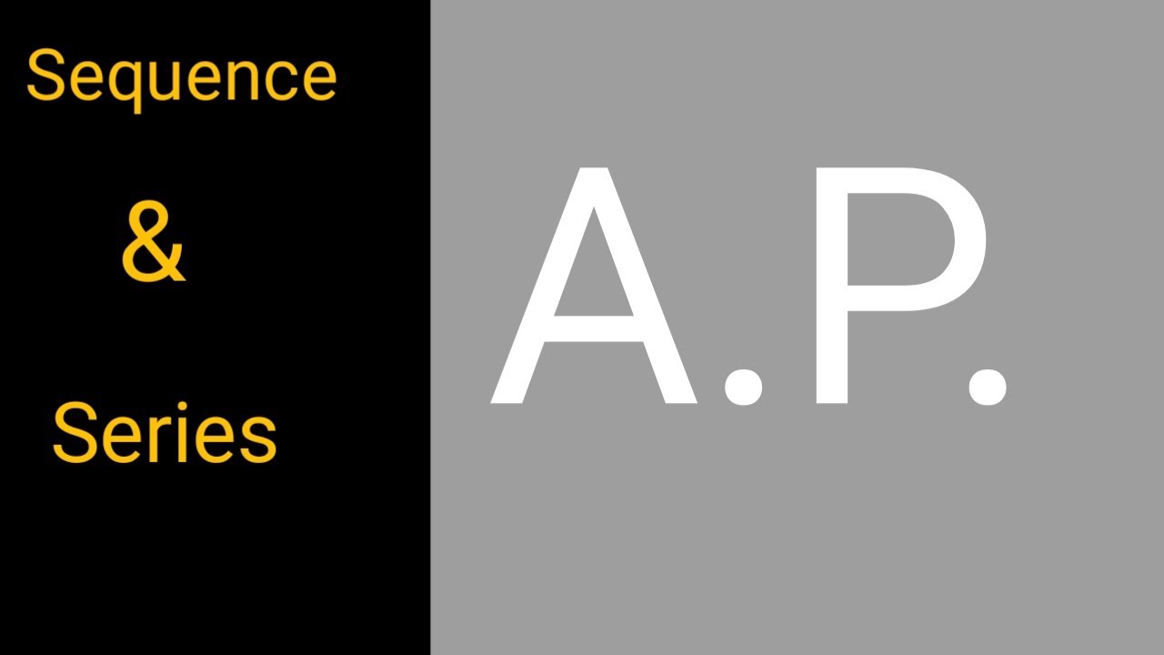 AP | Arithmetic Progression | Sequence and Series | Class 10 AP - YouTube