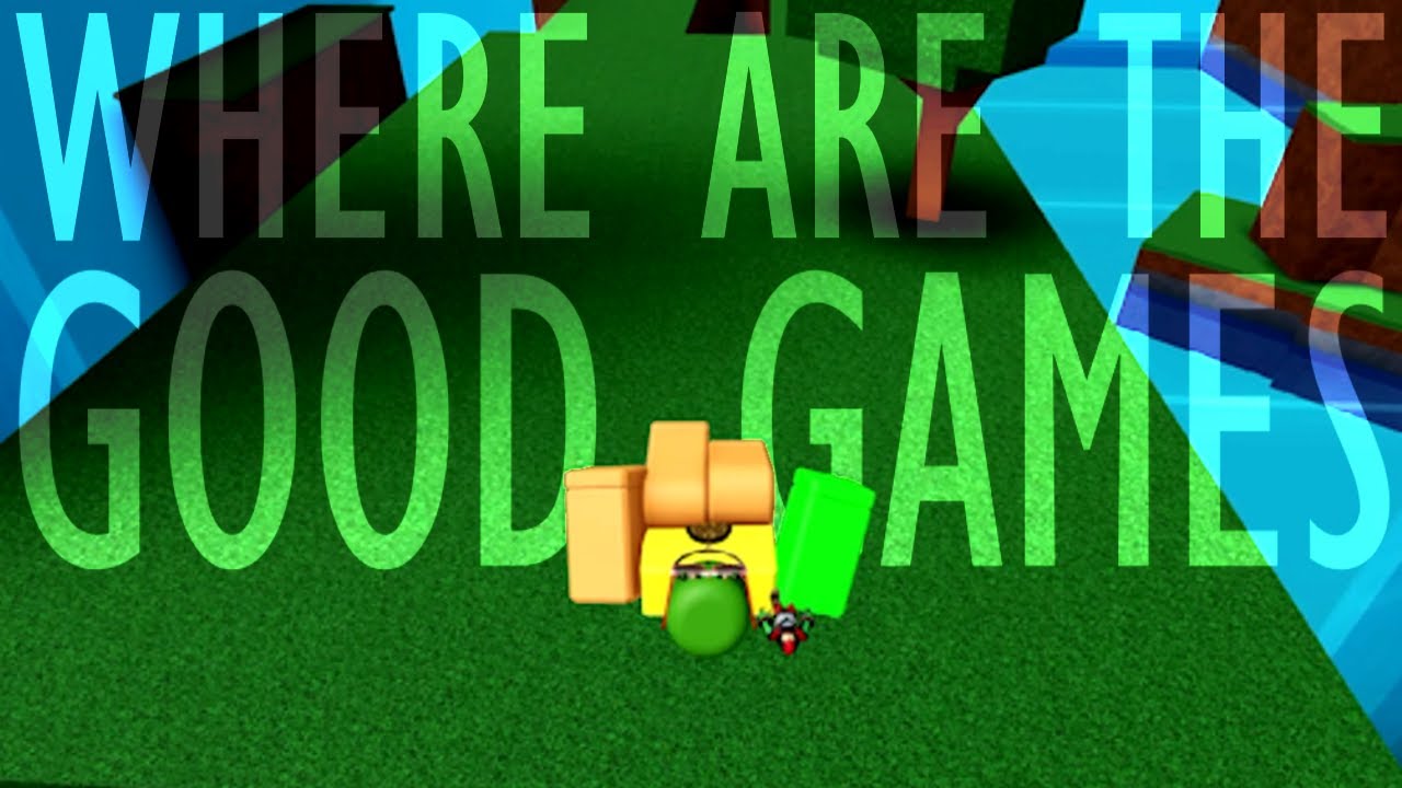 Roblox Has No Good Games Anymore - YouTube