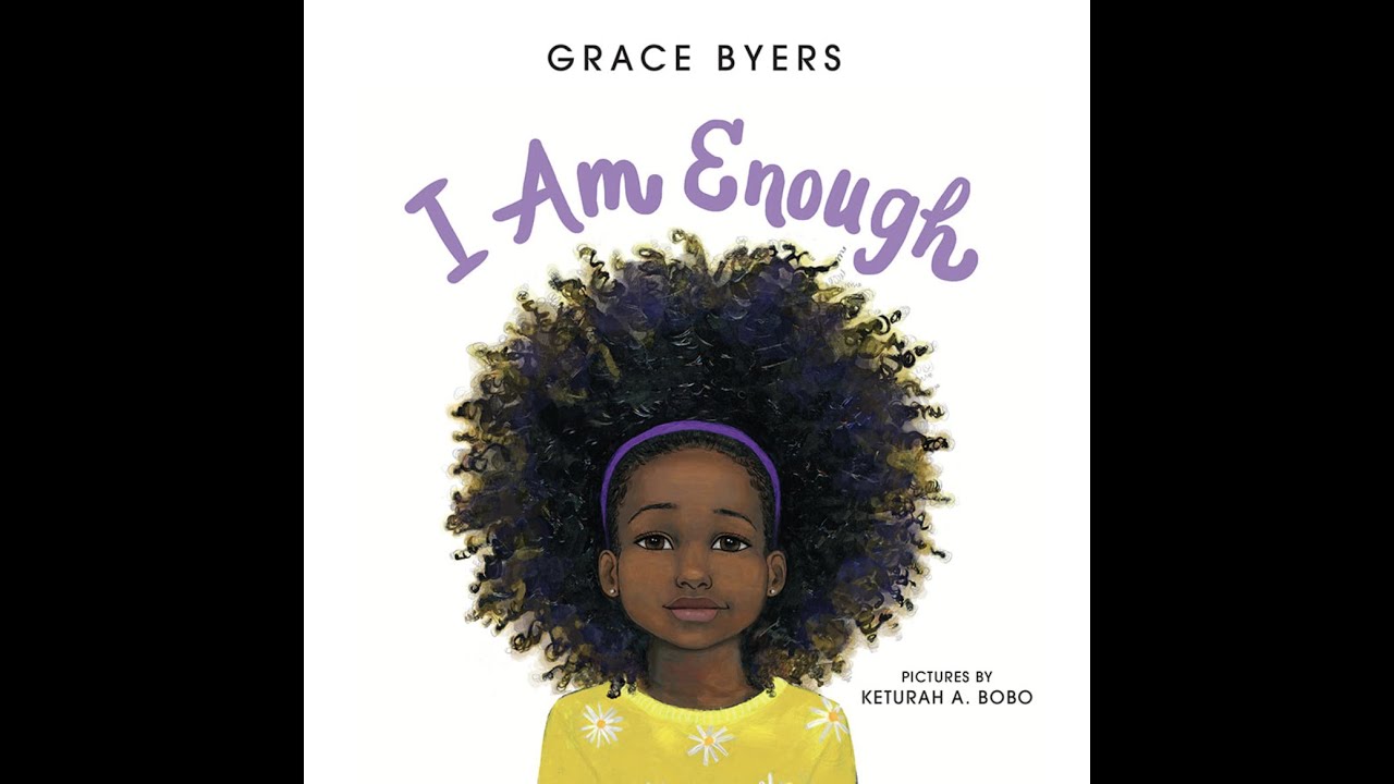 Kids Book Read Aloud: I Am Enough / By: Grace Byers - YouTube