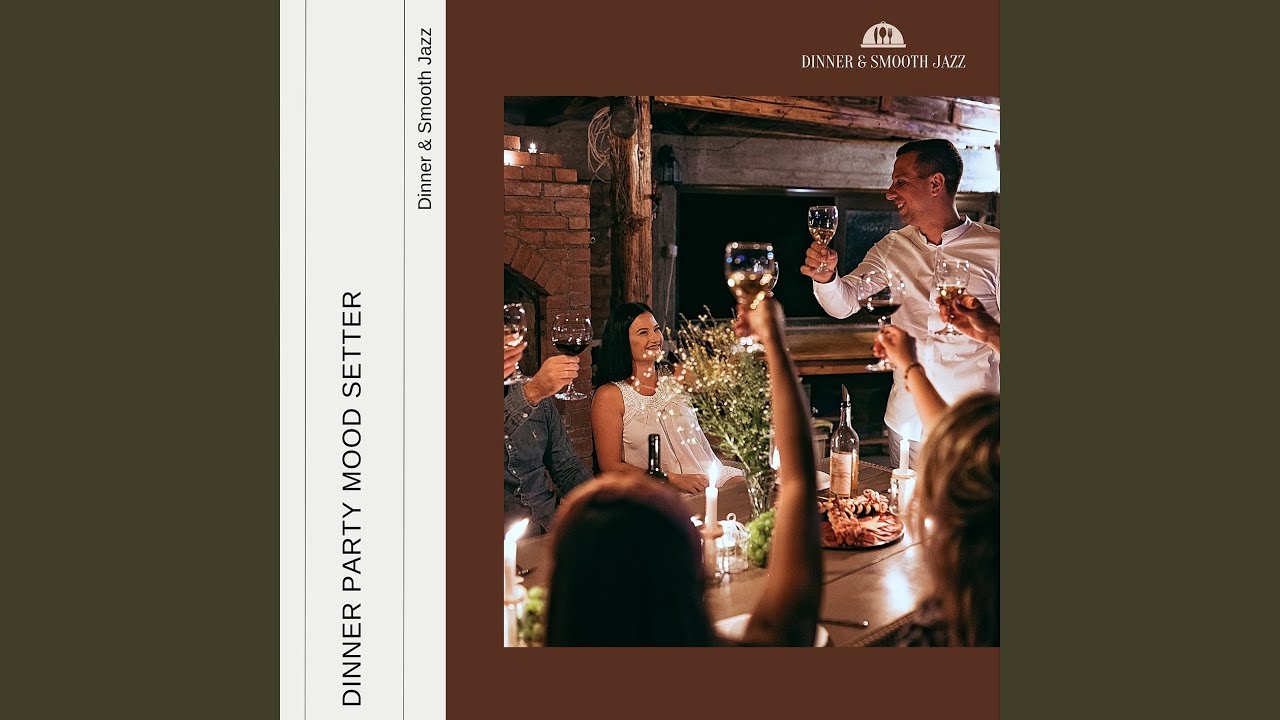 Dinner Party Mood Setter - YouTube