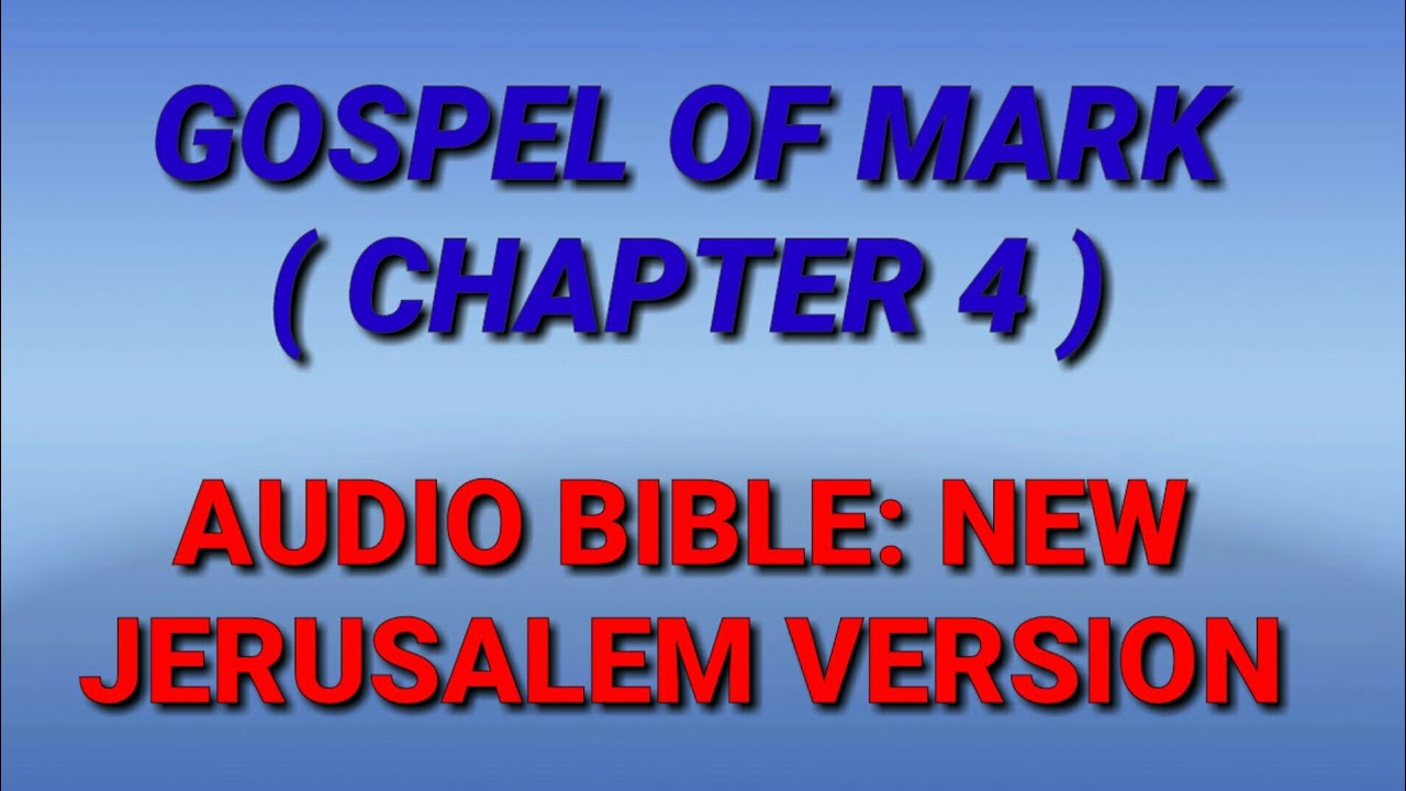 AUDIO BIBLE: GOSPEL OF MARK | CHAPTER 4 | NEW JERUSALEM BIBLE - YouTube