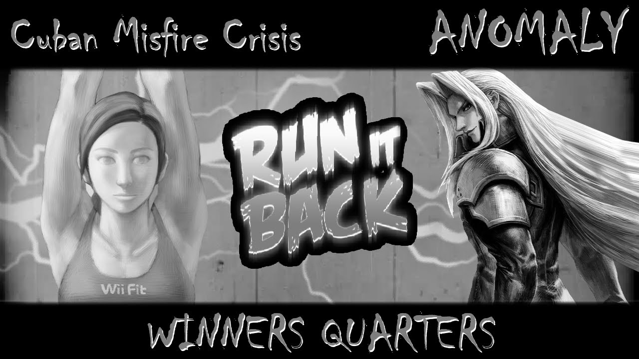 RUNITBACK #16 Winners Quarters - Cuban Misfire Crisis (Wii Fit Trainer) Vs. ANOMALY (Sephiroth ...