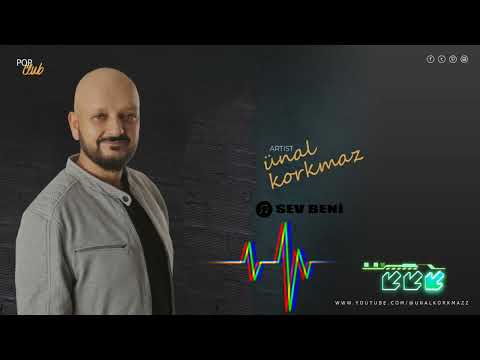 Ünal Korkmaz  Sev Beni