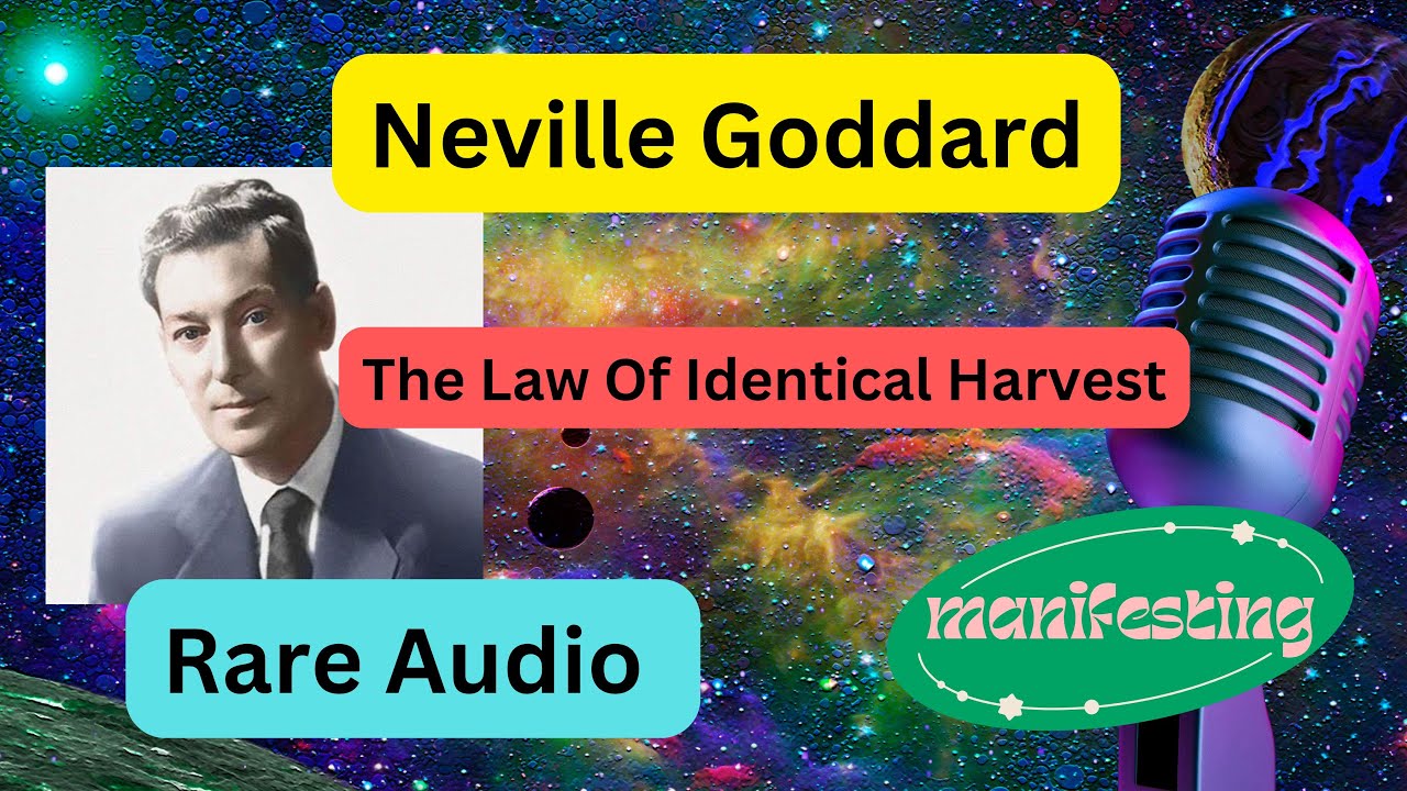 The Law Of Identical Harvest Neville Goddard Manifestation Law Of ...