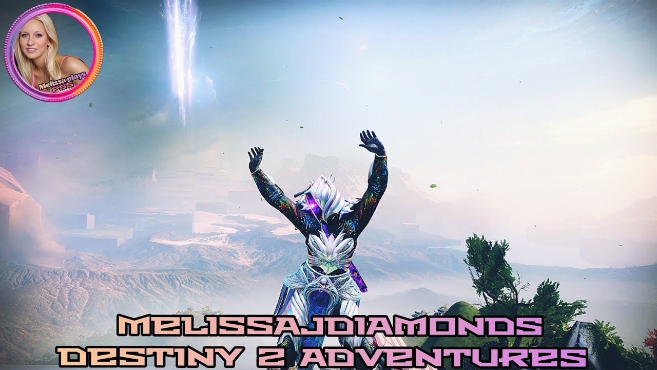 Melissa Diamonds Destiny 2 Adventures final campaignmission normal on ...