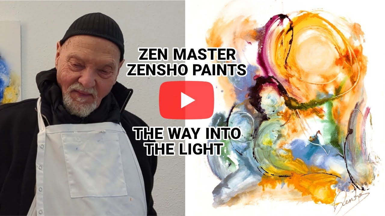 NO. 73 The way into the light | Zen Master and artist Zensho W. Kopp ...