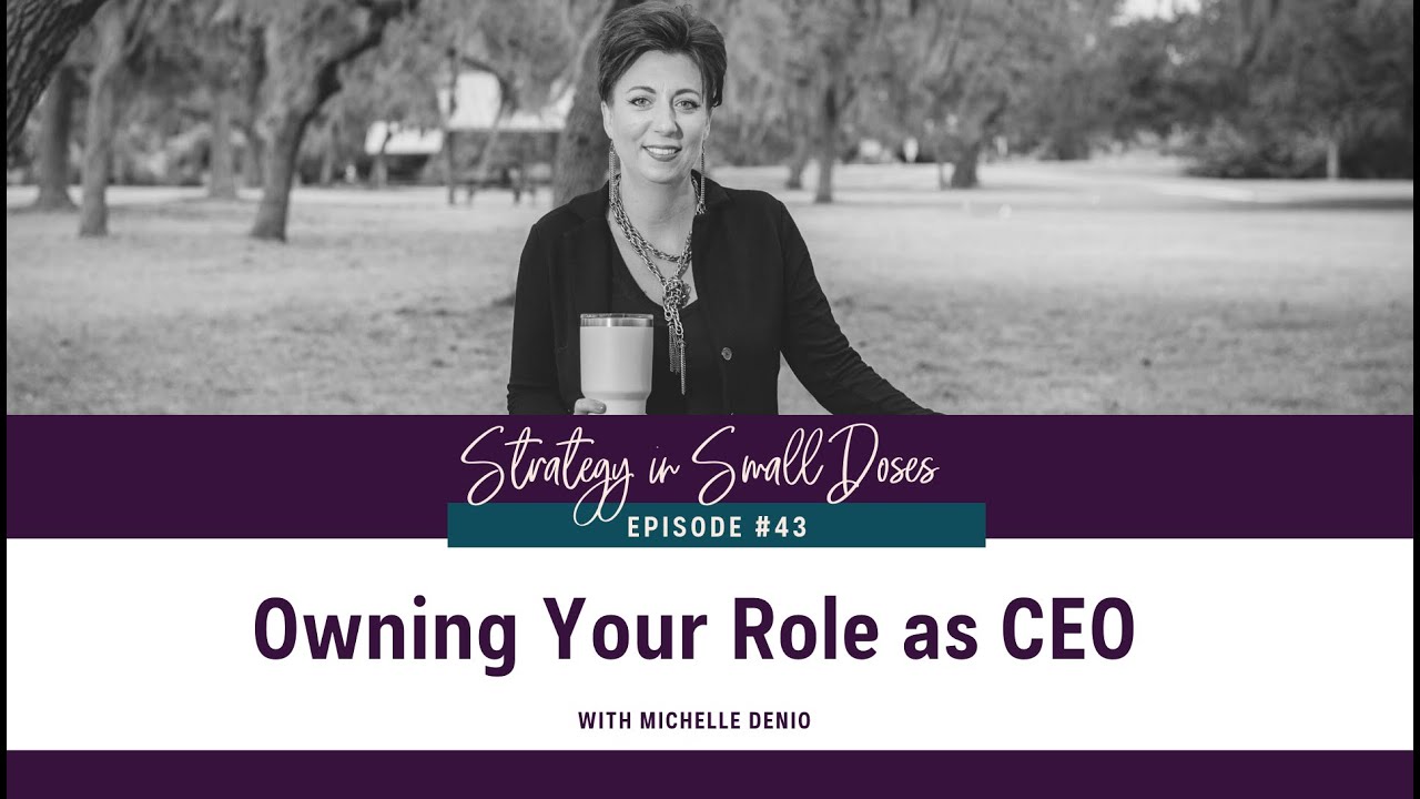 Owning Your Role as CEO- Episode 43 - YouTube