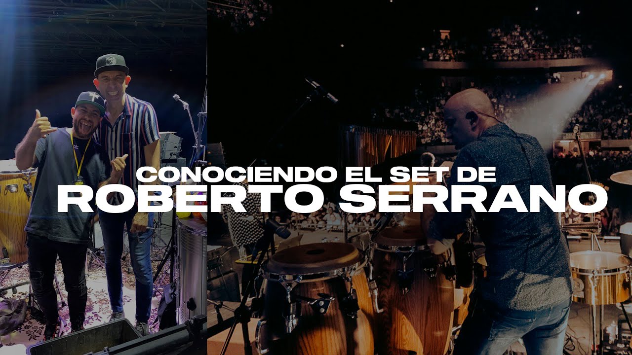 Conociendo el set de Roberto Serrano - YouTube