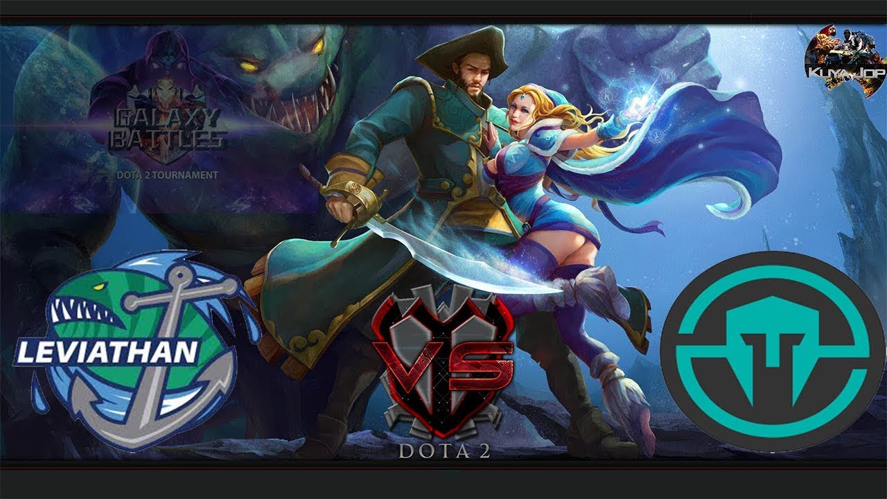 [DOTA 2 LIVE]Team Leviathan VS immortals|Bo3|Galaxy Battles II - YouTube