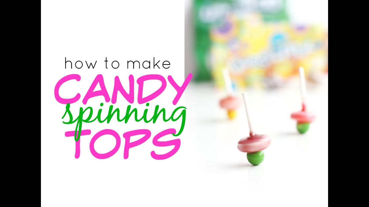 Candy Spinning Tops - YouTube