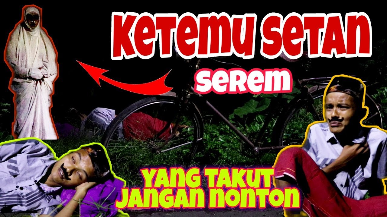 KETEMU SETAN SEREM BANGET ~ BUKAN LARI MALAH DIKEJAR || KOMEDI MADURA ...