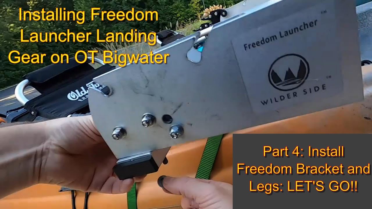 Installing Freedom Launcher Landing Gear on Old Town Bigwater: Part 4 ...