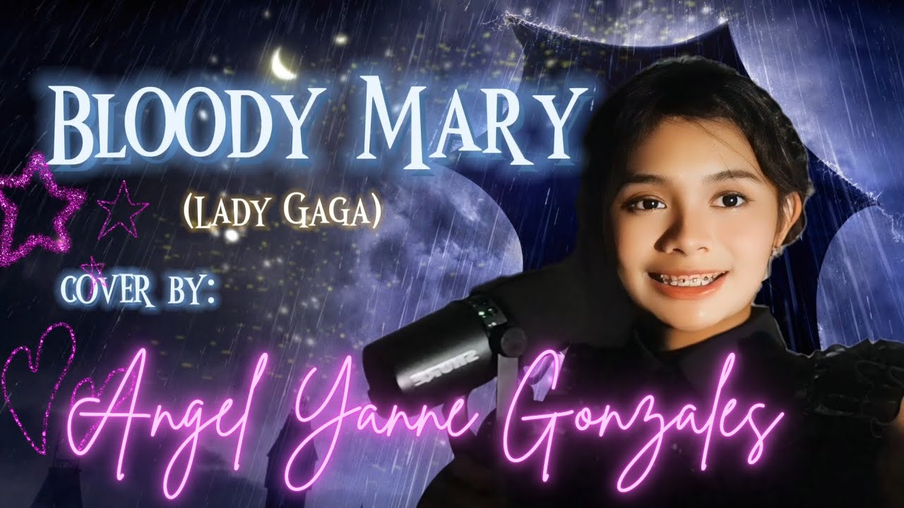 Bloody Mary (Lady Gaga) - cover by : Angel Yanne Gonzales - YouTube