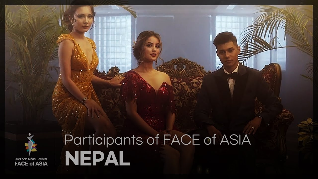 NEPAL-[FACE of ASIA 2021] Participants of FACE of ASIA - YouTube