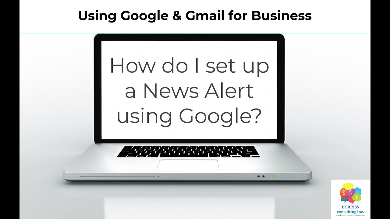 How do I setup a News Alert using Google to stay aware of news and ...