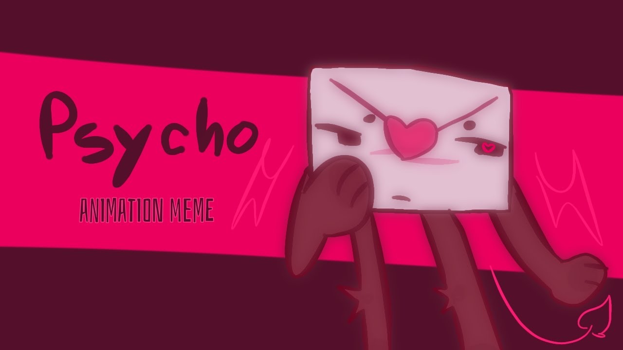 Psycho♡animation meme 「Object oc 💌」 - YouTube