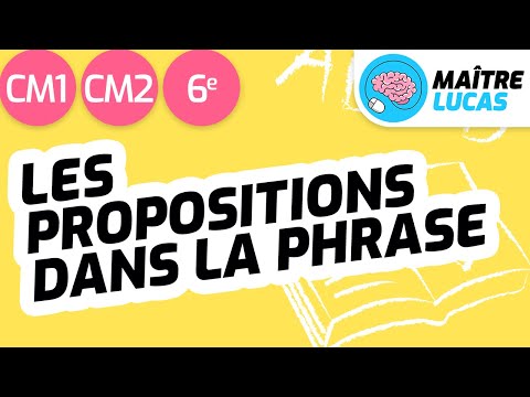 Les propositions dans la phrase CM1 - CM2 - 6ème - Cycle 3 - Français : grammaire