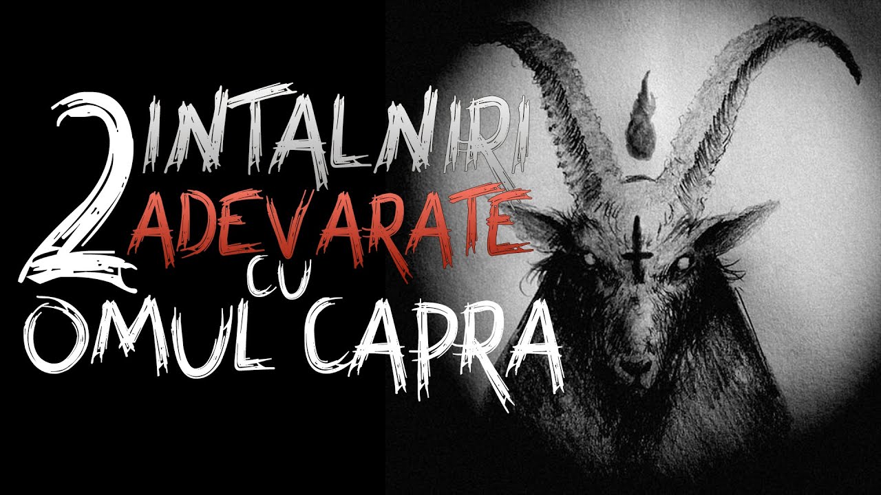 2 Povesti despre intalniri ADEVARATE cu Omul Capra - YouTube