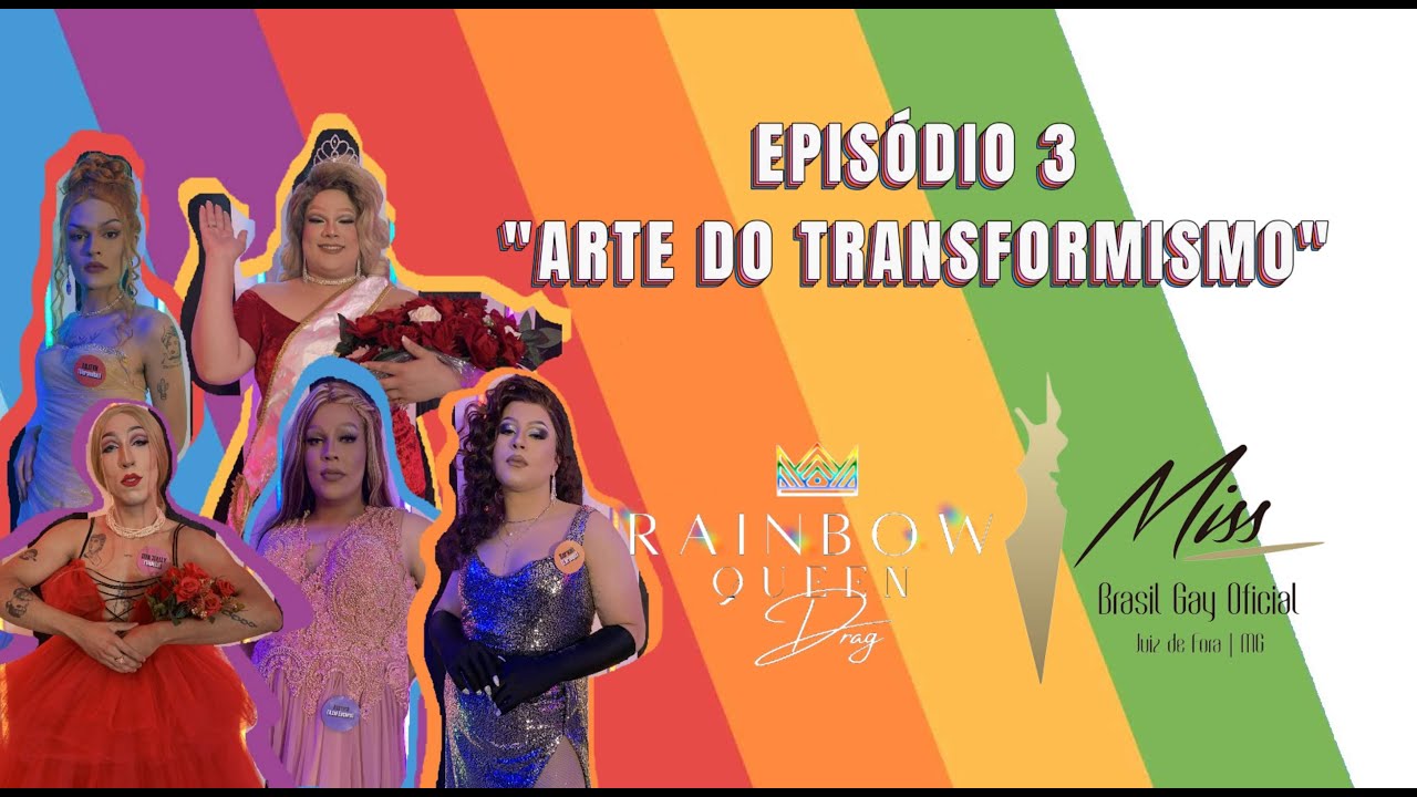REALITY RAINBOW QUEEN Drag - EP. 3 - "Arte do Transformismo ...