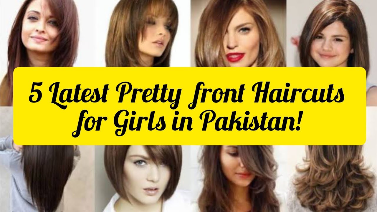 5 Latest Pretty front Haircut for Girls in Pakistan! - YouTube