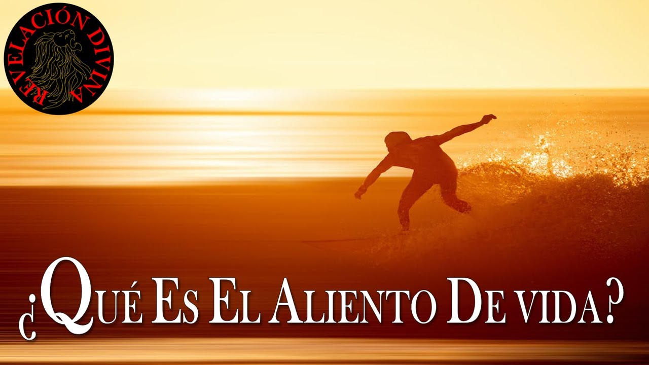 ¿Qué Es El Aliento De Vida? ║ Revelación Divina ║ Camino, y Verdad y ...
