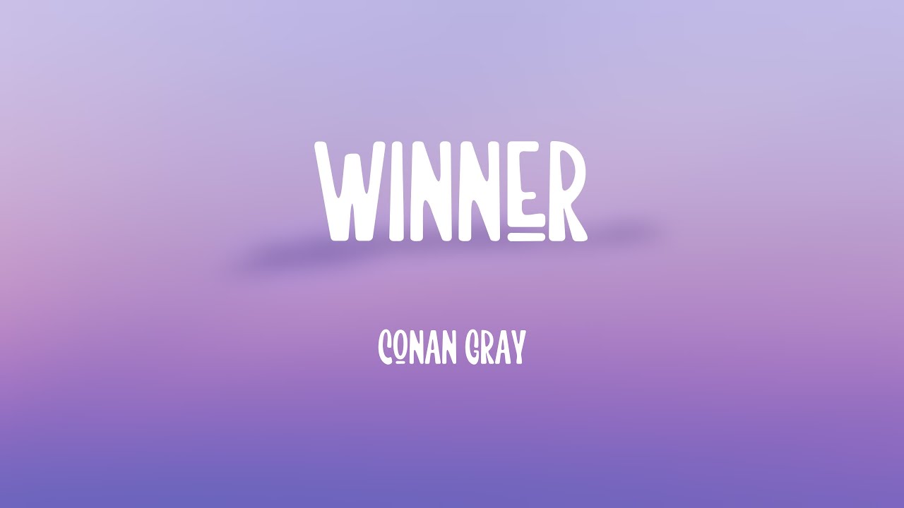 Winner - Conan Gray (Lyric Version) 🍂 - YouTube