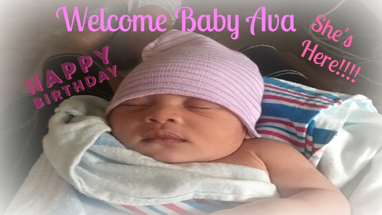 SHE'S FINALLY HERE!!! WELCOME BABY AVA!!! - YouTube