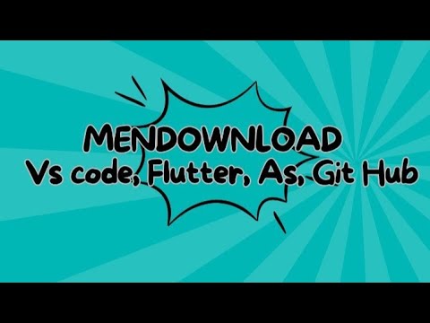 Tutorial Mendownload Aplikasi VsCode, Flutter, As dan Github - YouTube